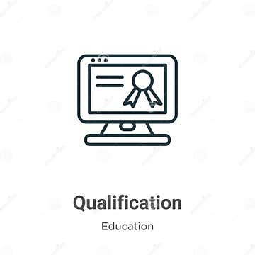 Qualification Outline Vector Icon. Thin Line Black Qualification Icon ...