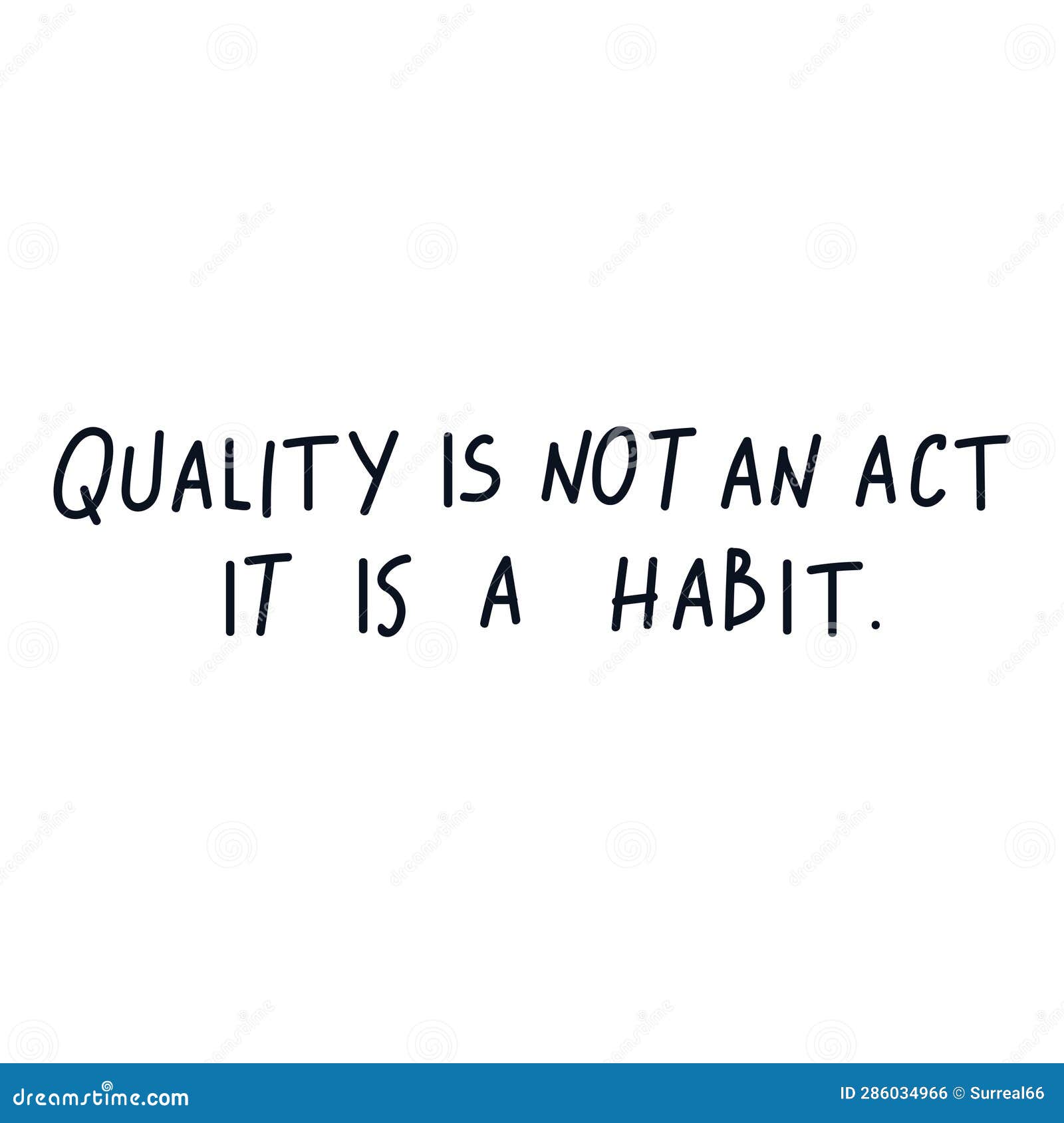 Quality is Not an Act it is a Habit Hand Written Quote Stock Vector ...