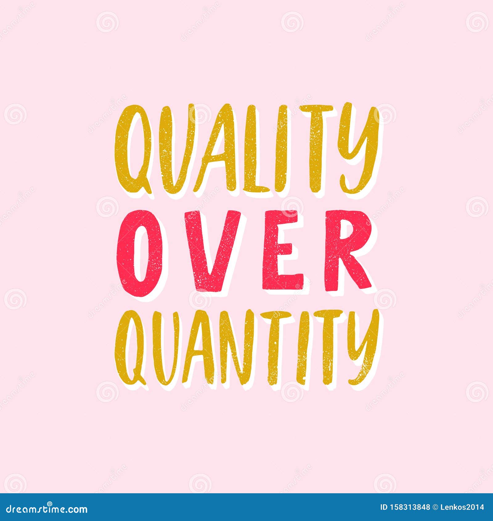 Quality OVER Quantity. Lettering Ecology Quote. Vector Hand Drawn ...