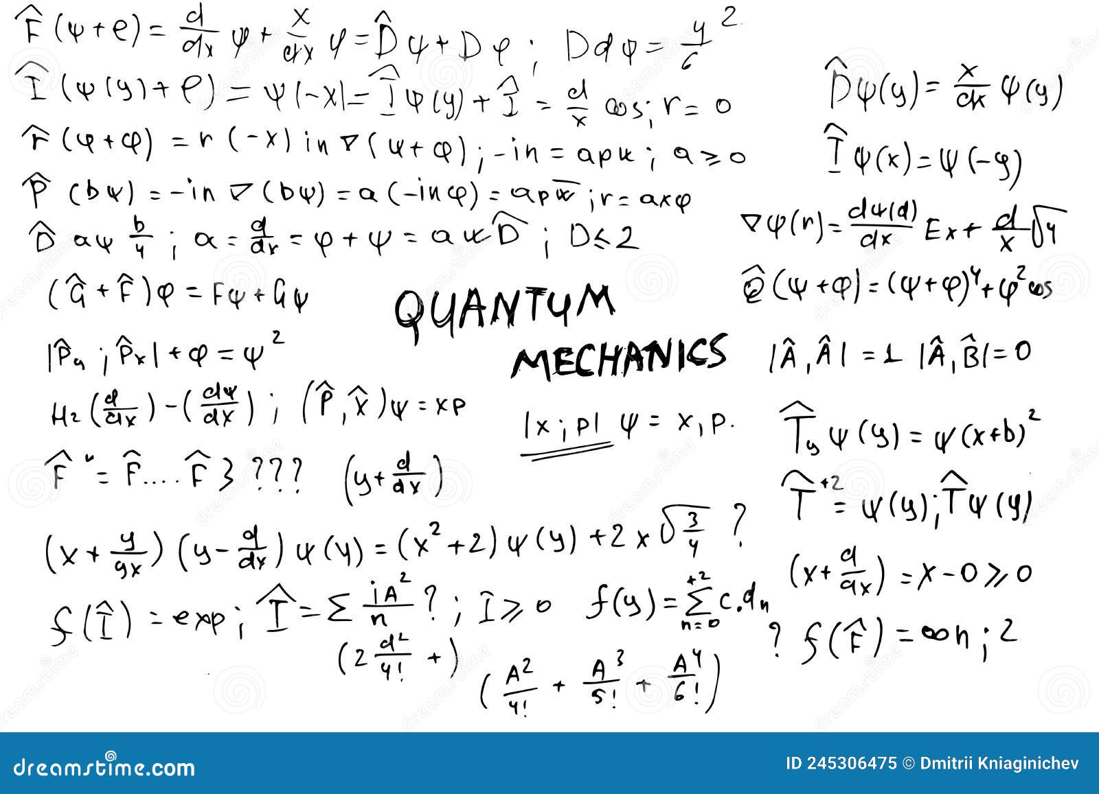 Quantum Mechanics. Scientific Formulas and Expressions. Written by Hand ... Quantum Mechanics. Scientific Formulas and Expressions. Written by Hand ...