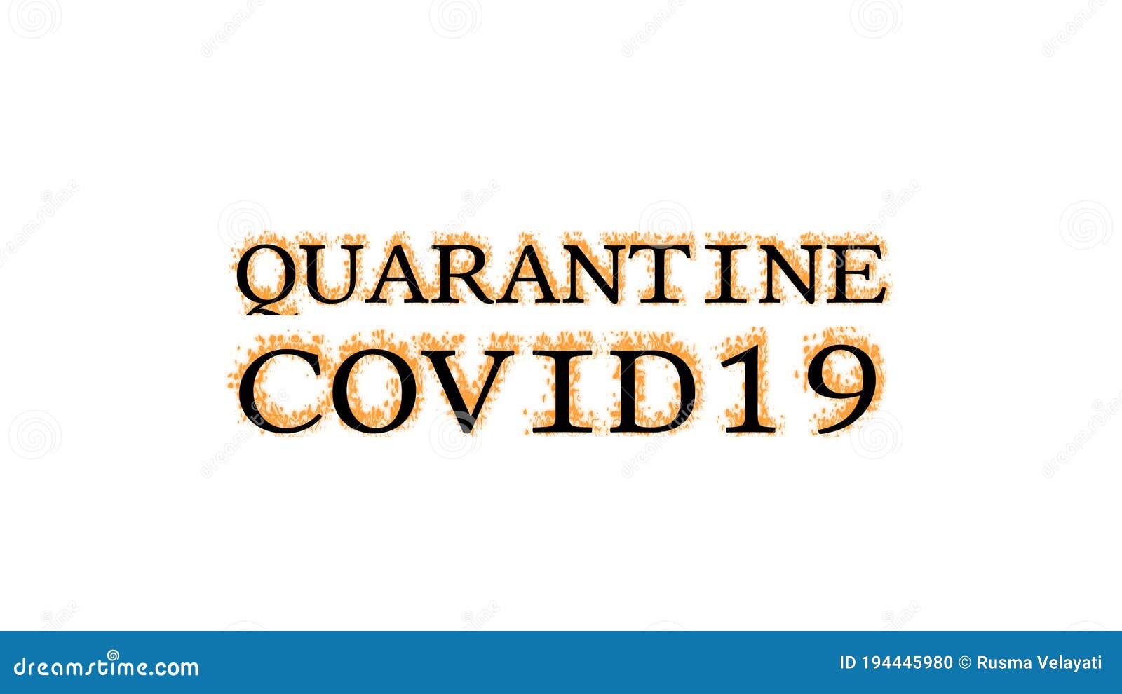 Quarantine Covid19 Fire Text Effect White Isolated Background Stock ...
