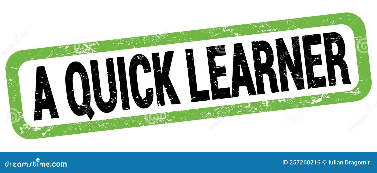 A QUICK LEARNER Text Written on Green-black Rectangle Stamp Stock ...