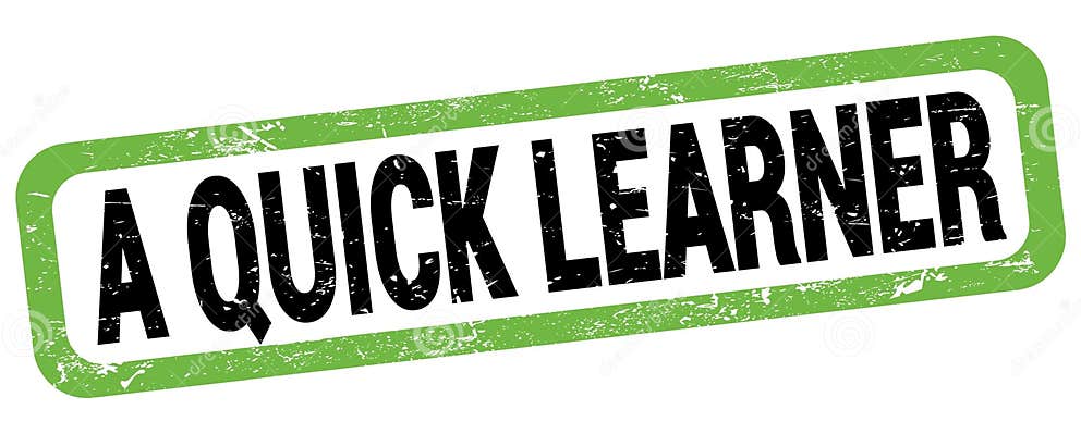A QUICK LEARNER Text Written on Green-black Rectangle Stamp Stock ...