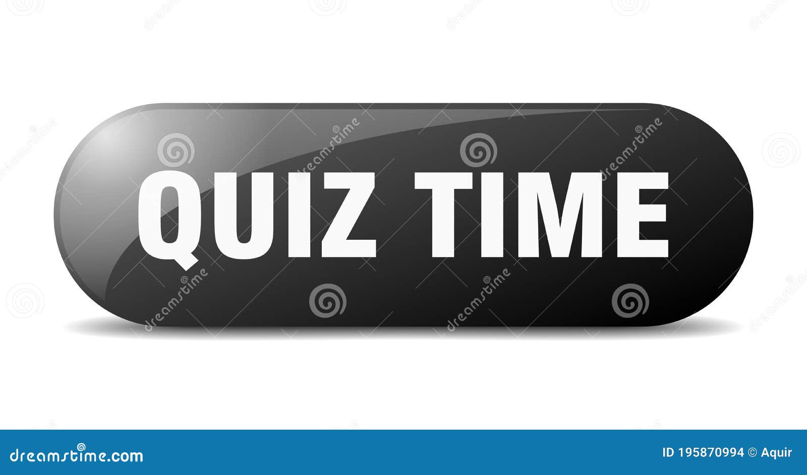 Quiz Time Button. Sticker. Banner. Rounded Glass Sign Stock Vector ...