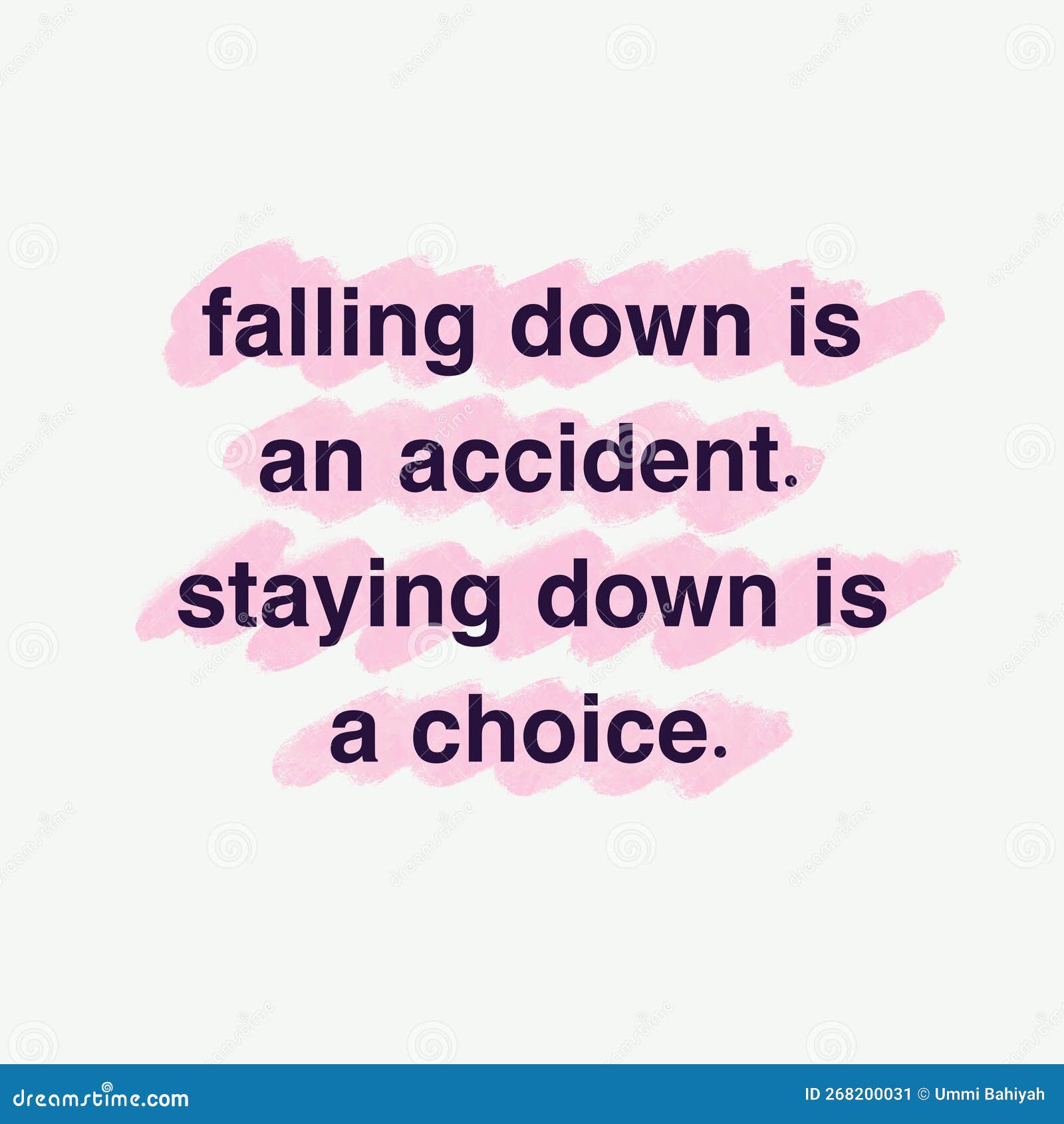 A Quote, "Falling Down is an Accident. Staying Down is a Choice" Stock ...