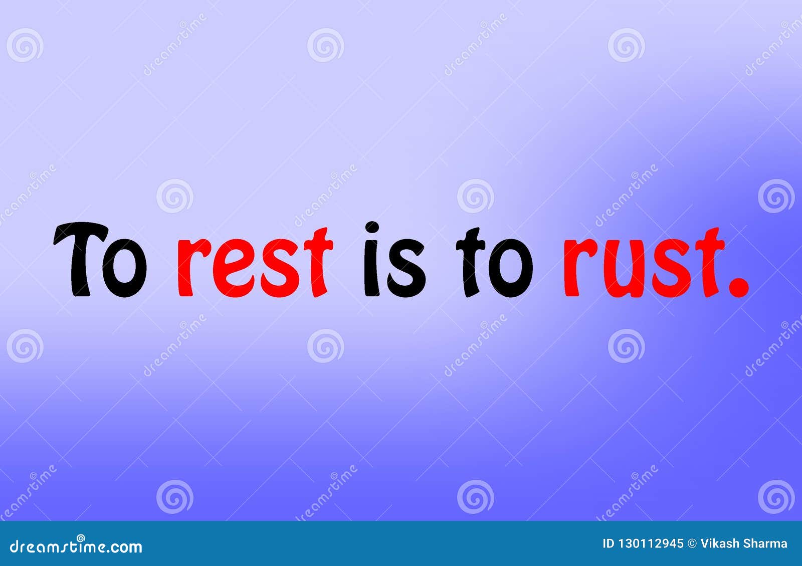 Quote is Life is, To Rest is To Rust Stock Illustration - Illustration ...