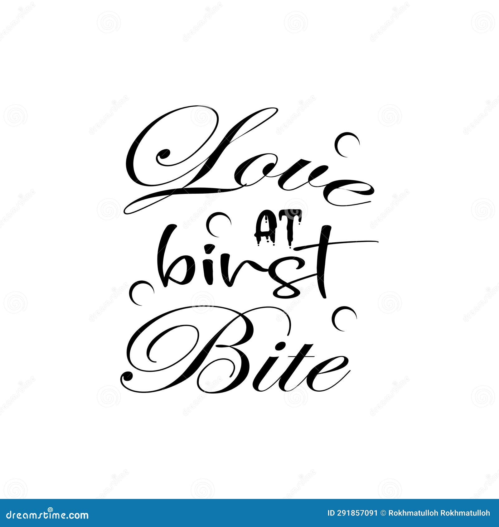Quote Love At Bite Design Lettering Stock Illustration Illustration Of Typography Font 291857091