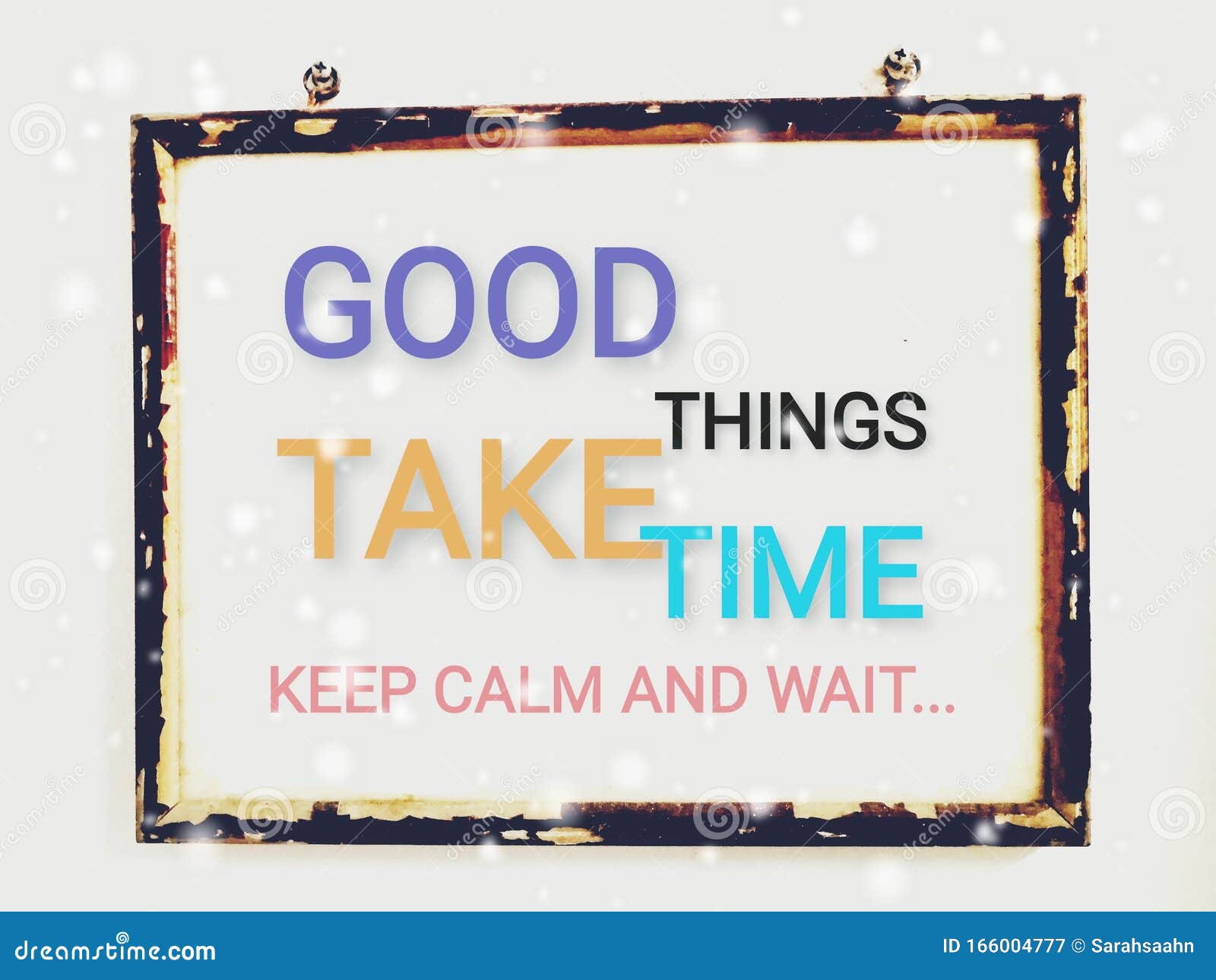Quote in Photo Frame Saying Good Things Take Time, Keep Calm and Wait ...