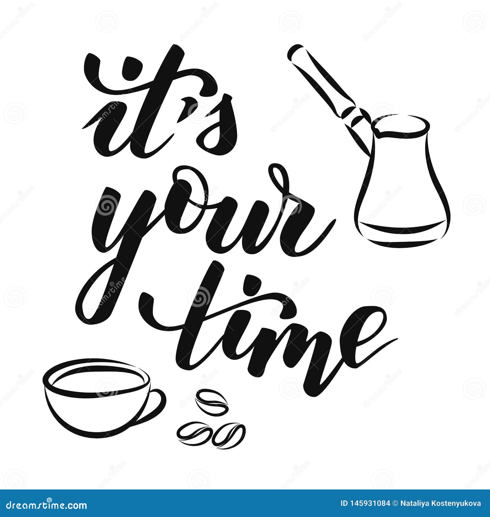 Quote it is your time stock vector. Illustration of handwritten - 145931084