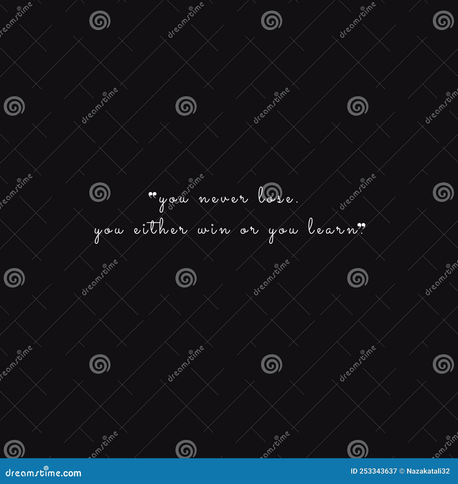Quote in Handwriting Style "you Never Lose. You Either Win or You Learn ...