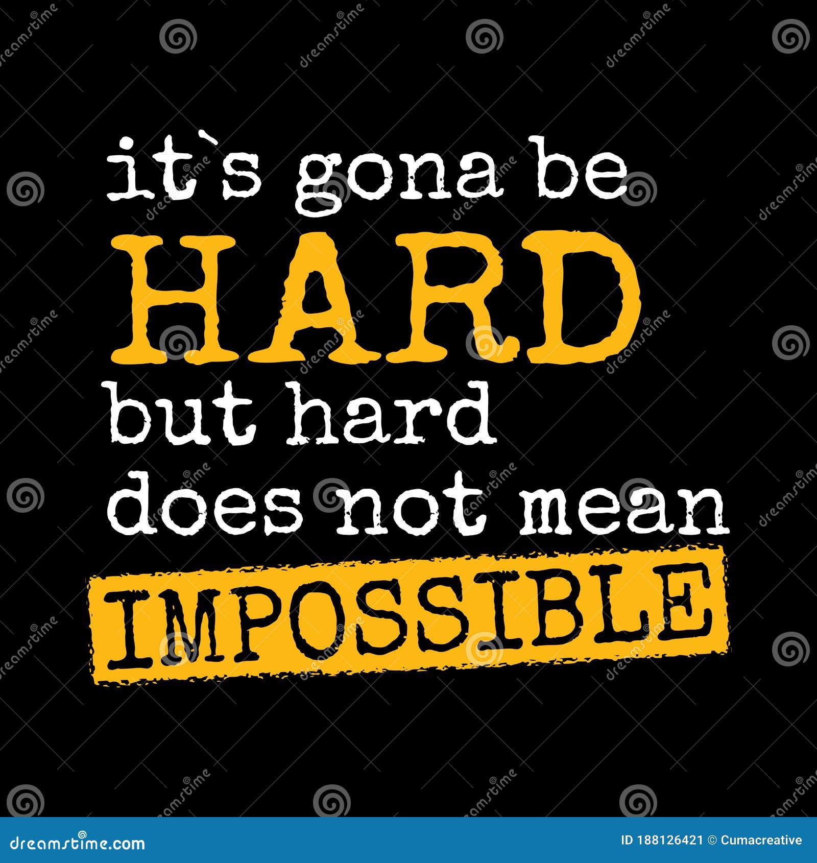 Quotes about Working Hard - it`s Going To Be Hard, but Hard Does Not ...