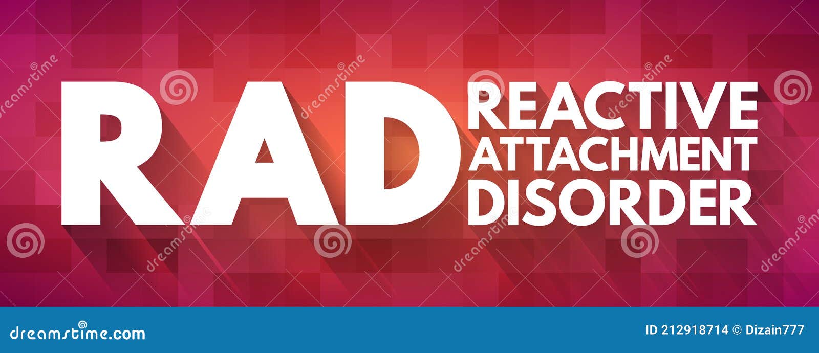 RAD - Reactive Attachment Disorder Acronym, Medical Concept Background ...