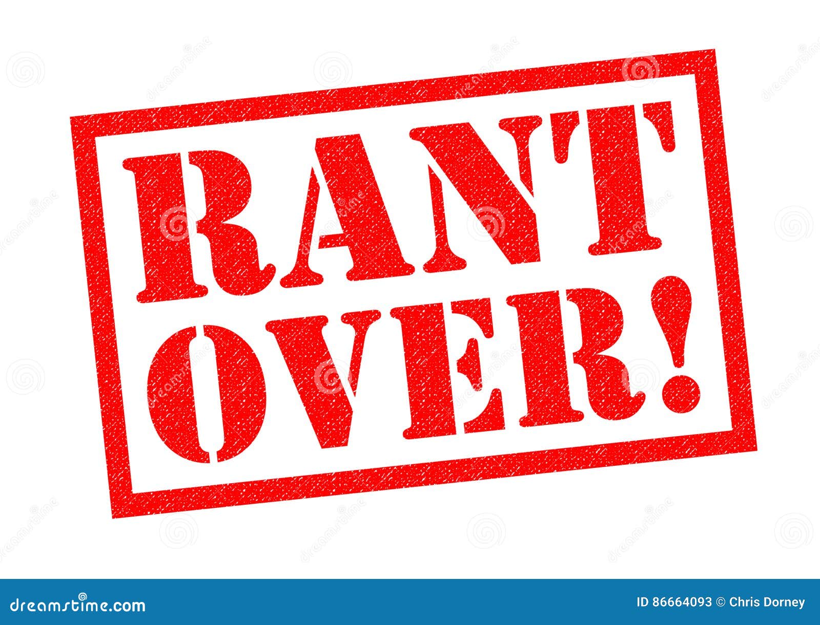 RANT OVER! stock illustration. Illustration of frustration - 86664093