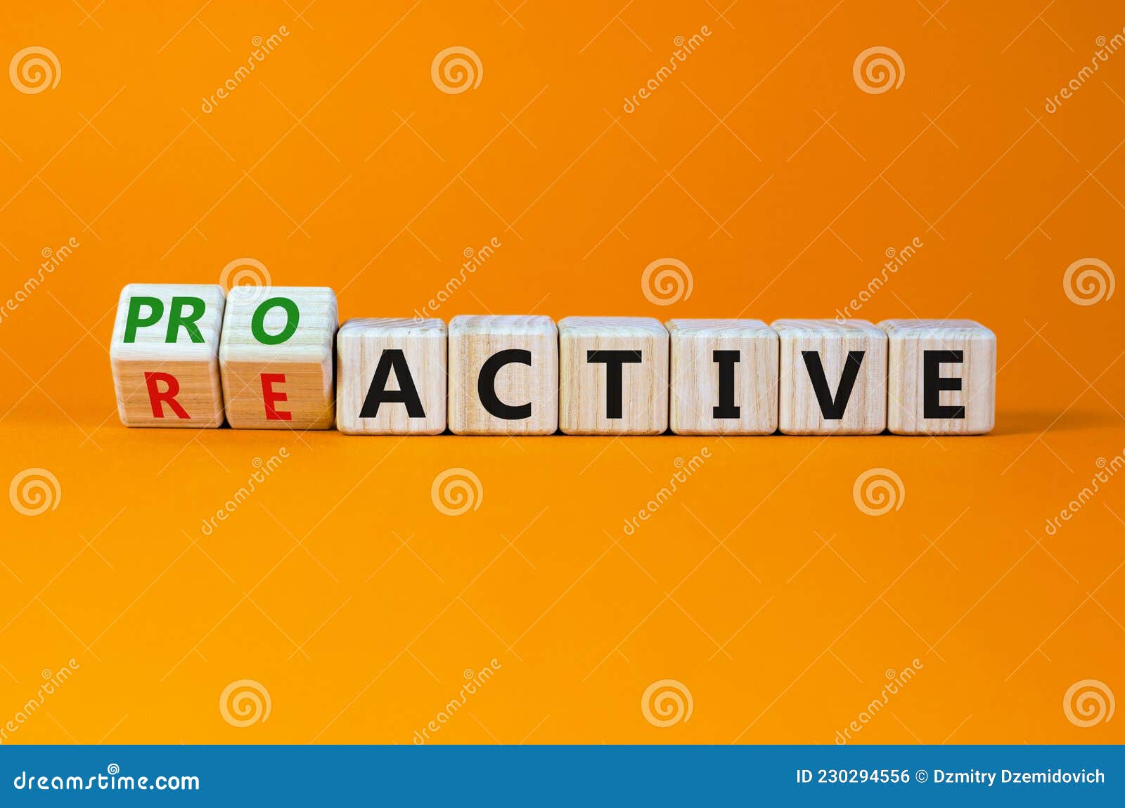 Reactive or Proactive Symbol. Turned Wooden Cubes and Changed the Word ... Reactive or Proactive Symbol. Turned Wooden Cubes and Changed the Word ...