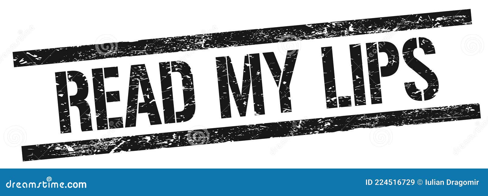 READ MY LIPS Text on Black Grungy Rectangle Stamp Stock Illustration ...