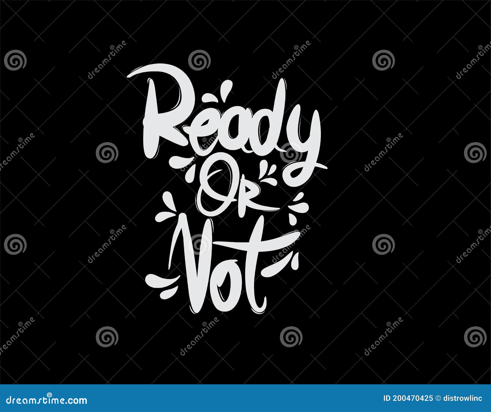 Ready or Not Lettering Text on Vector Illustration Stock Vector ...