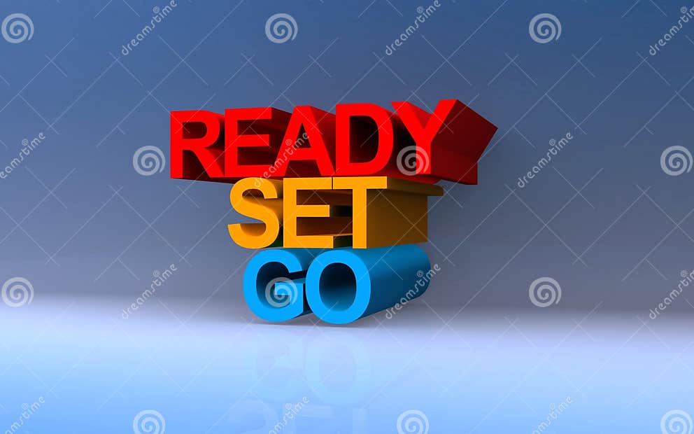 Ready set go on blue stock illustration. Illustration of growth - 283972978