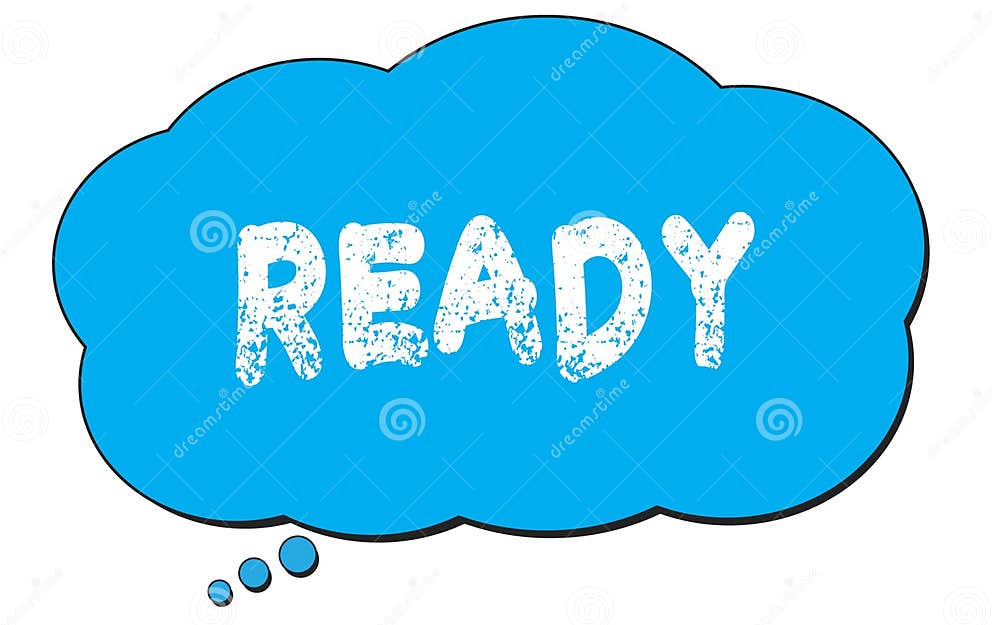READY Text Written on a Blue Thought Bubble Stock Illustration ...