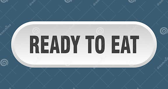 Ready to eat button stock vector. Illustration of button - 196839599