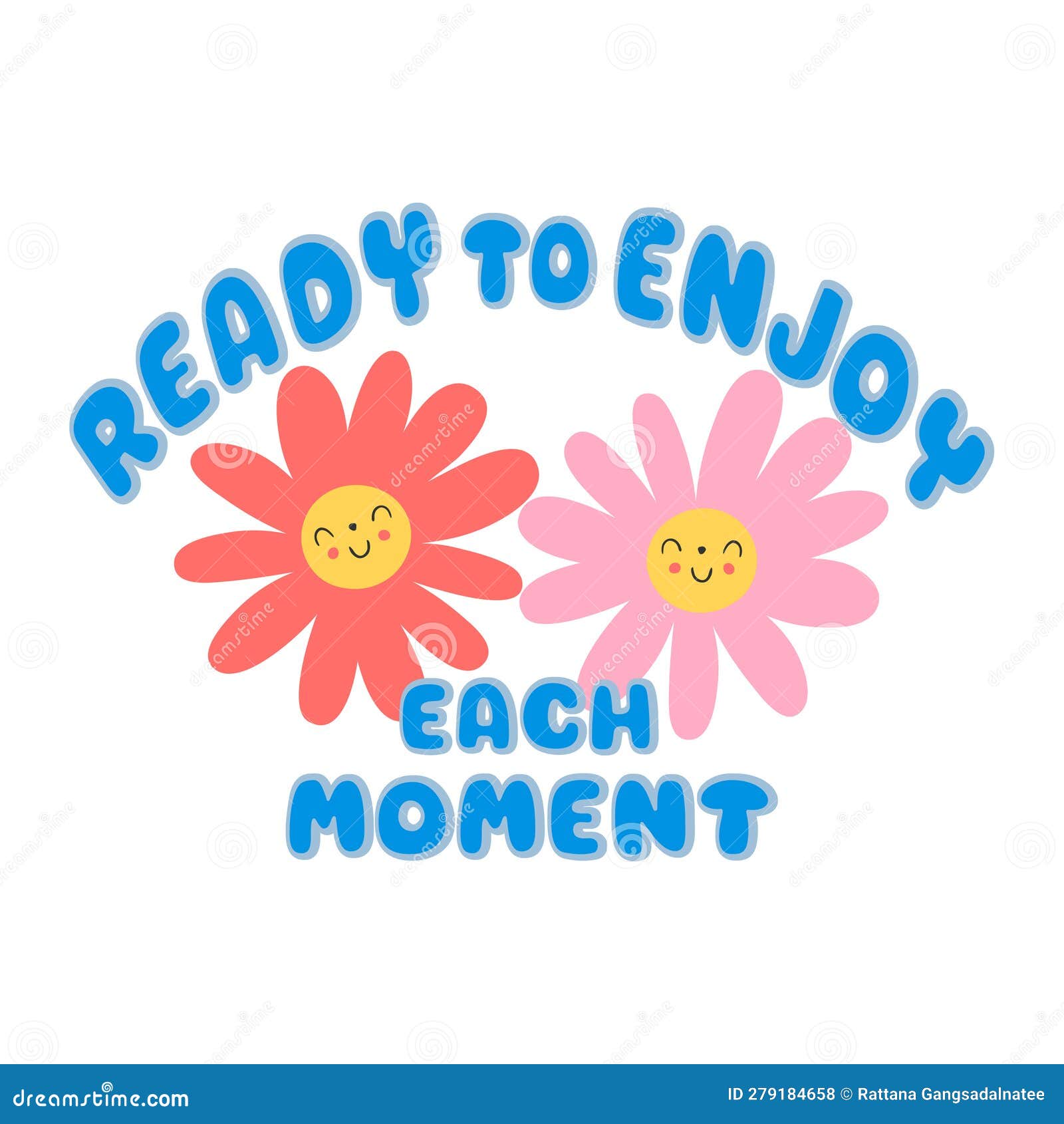 READY TO ENJOY EACH MOMENT FLOWER SMILE Stock Illustration ...