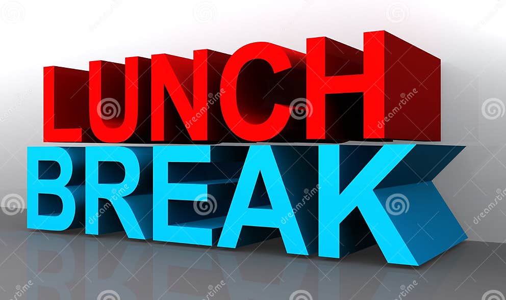 Lunch Break 3D Sign stock illustration. Illustration of noon - 108226131