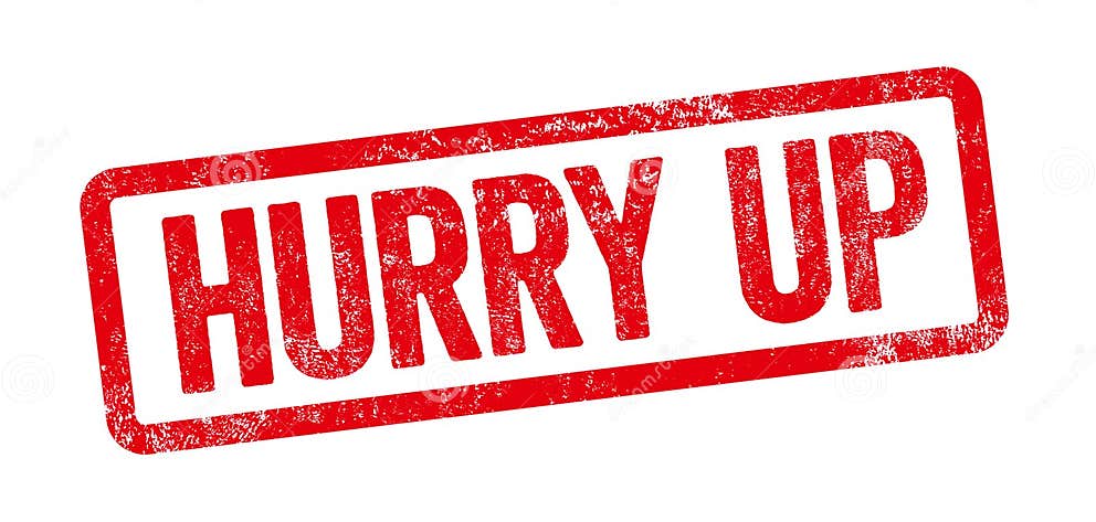 Red Stamp on a White Background -- Hurry Up Stock Illustration ...