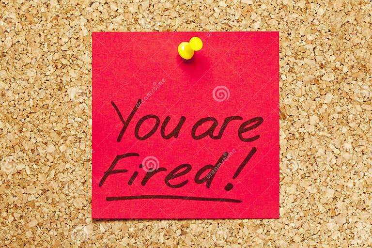 Red Sticky Note You are Fired! Stock Image - Image of closeup ...