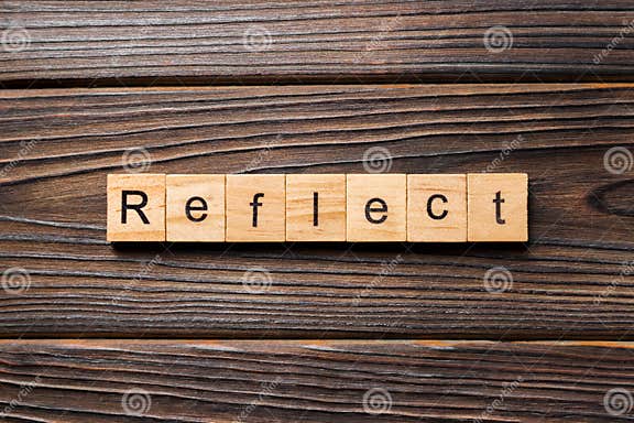 Reflect Word Written on Wood Block. Reflect Text on Table, Concept ... Reflect Word Written on Wood Block. Reflect Text on Table, Concept ...