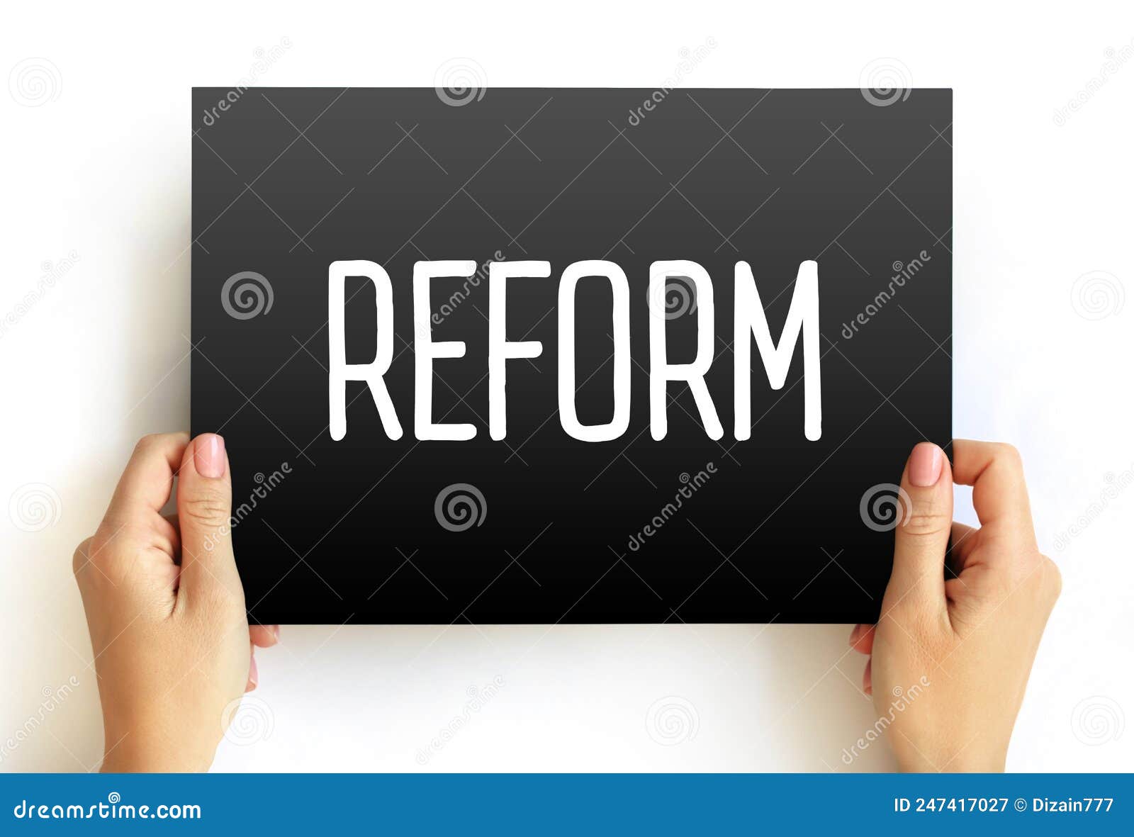 Reform - Improvement or Amendment of What is Wrong, Corrupt ...