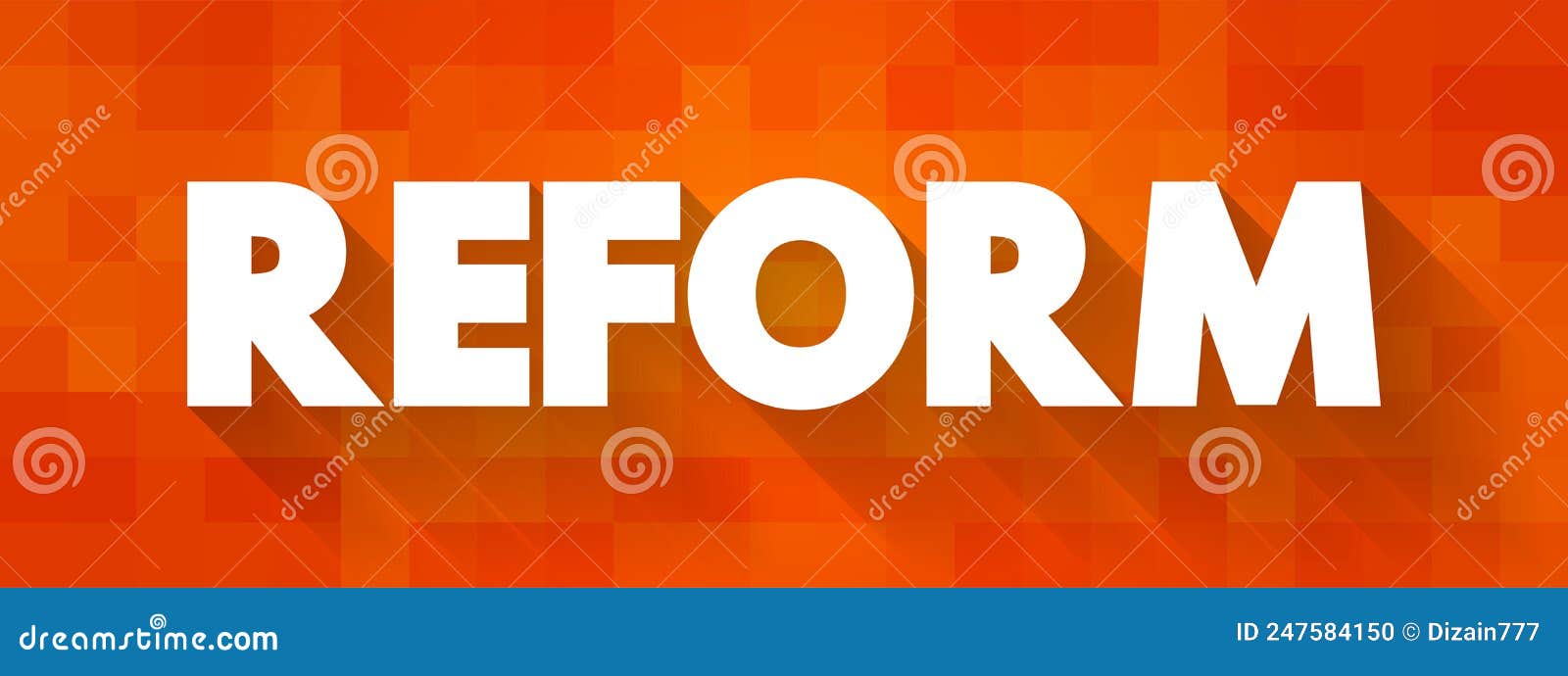 Reform - Improvement Or Amendment Of What Is Wrong, Corrupt ...