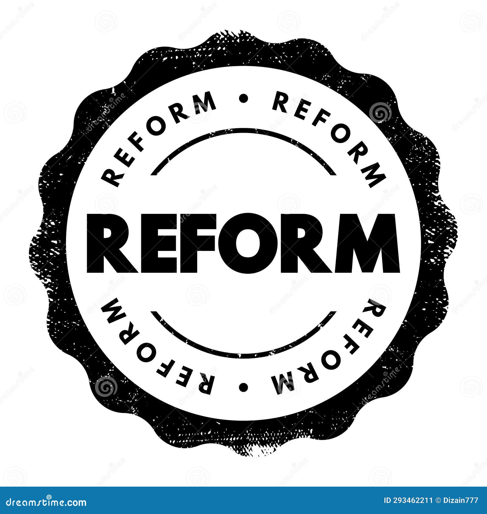 Reform - Improvement or Amendment of What is Wrong, Corrupt ...