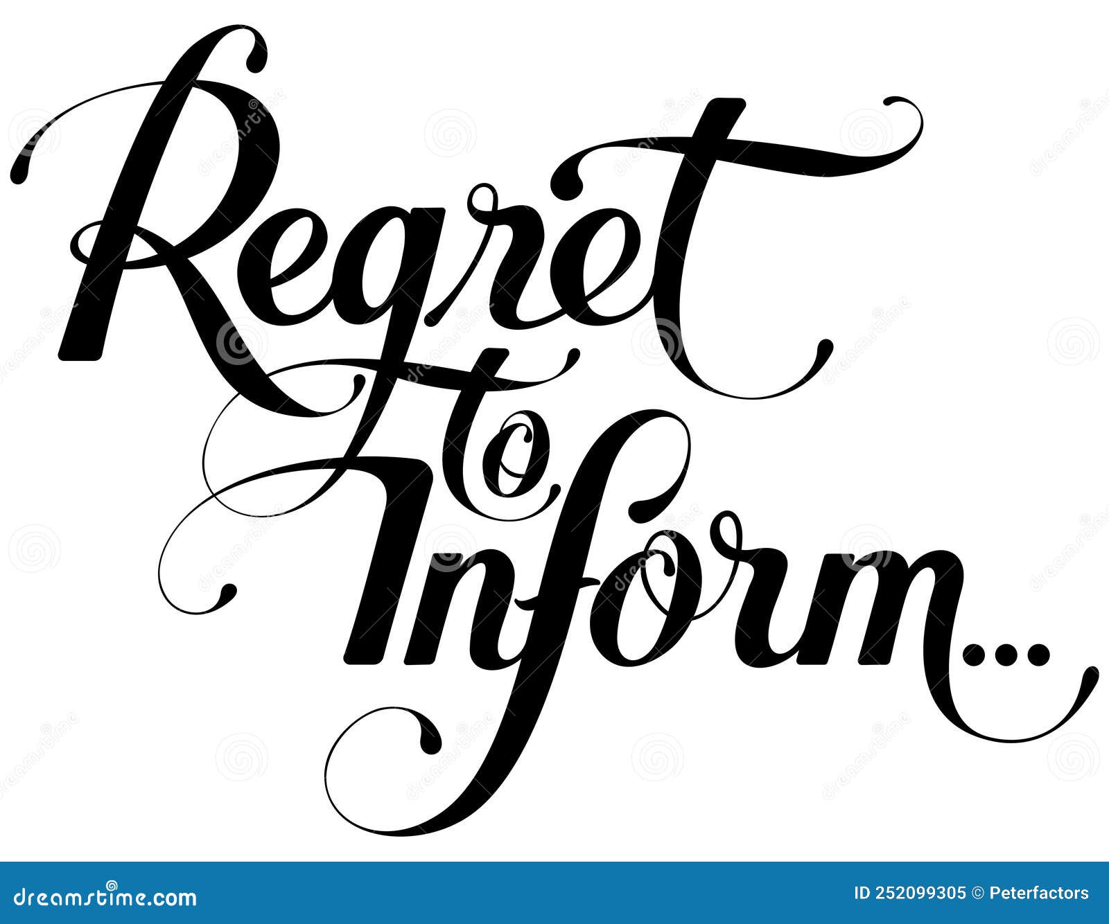 Regret To Inform - Custom Calligraphy Text Stock Vector - Illustration ...