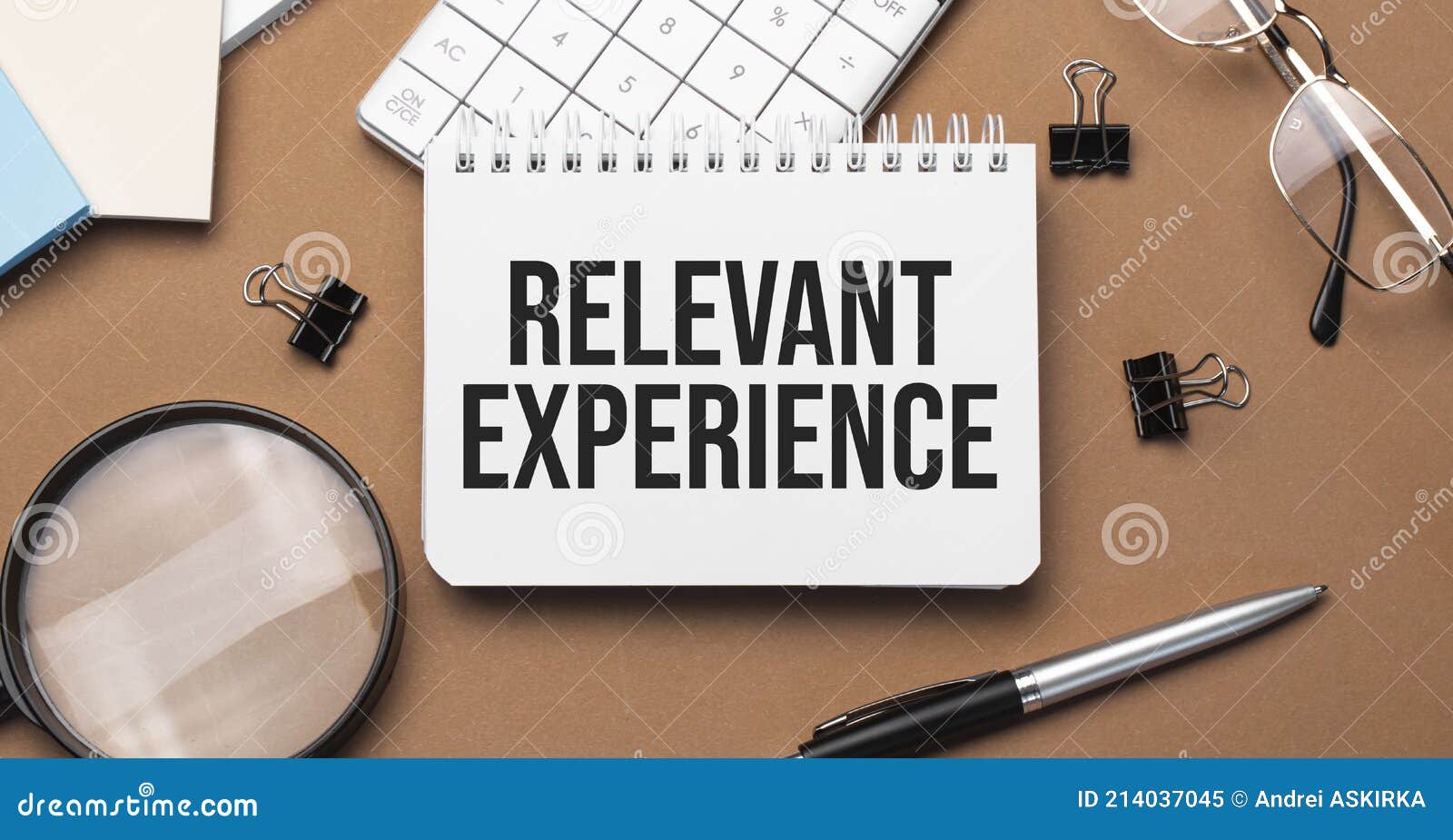 RELEVANT EXPERIENCE on Notepad with Pen, Glasses and Calculator Stock ...