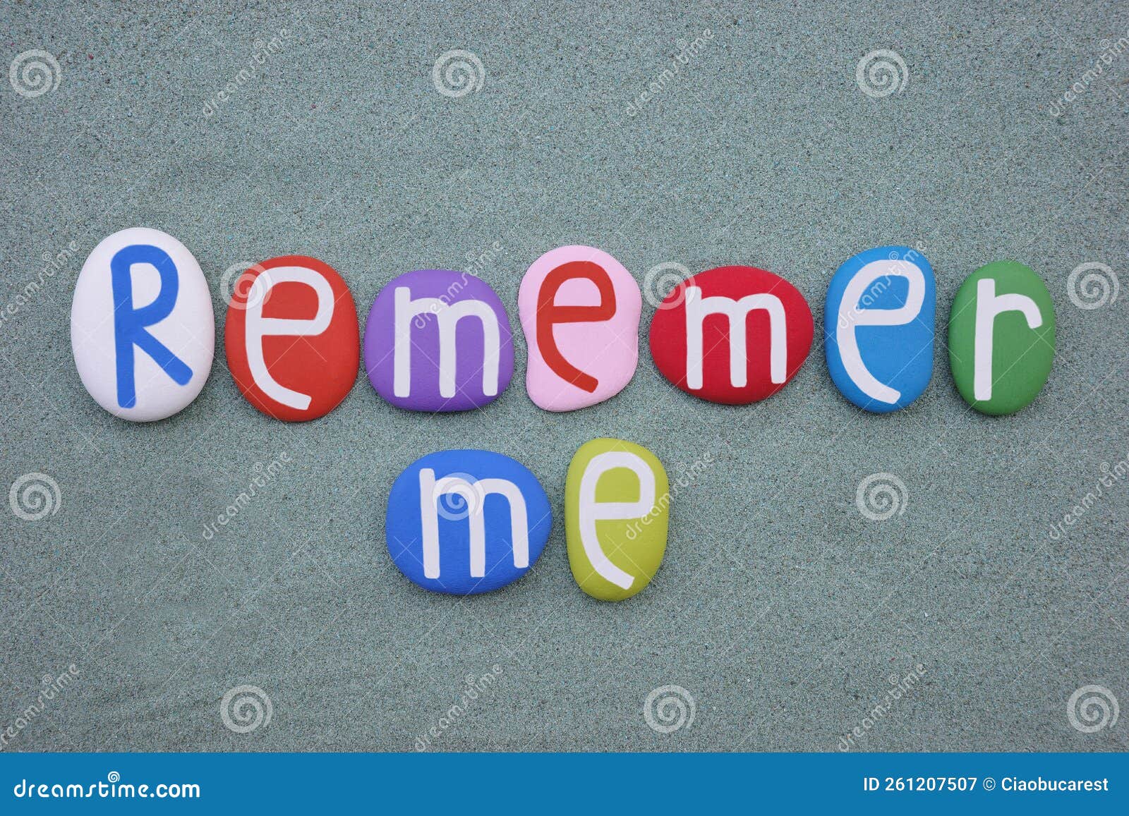 Remember Me, Creative Message Composed with Multi Colored Stone Letters ...
