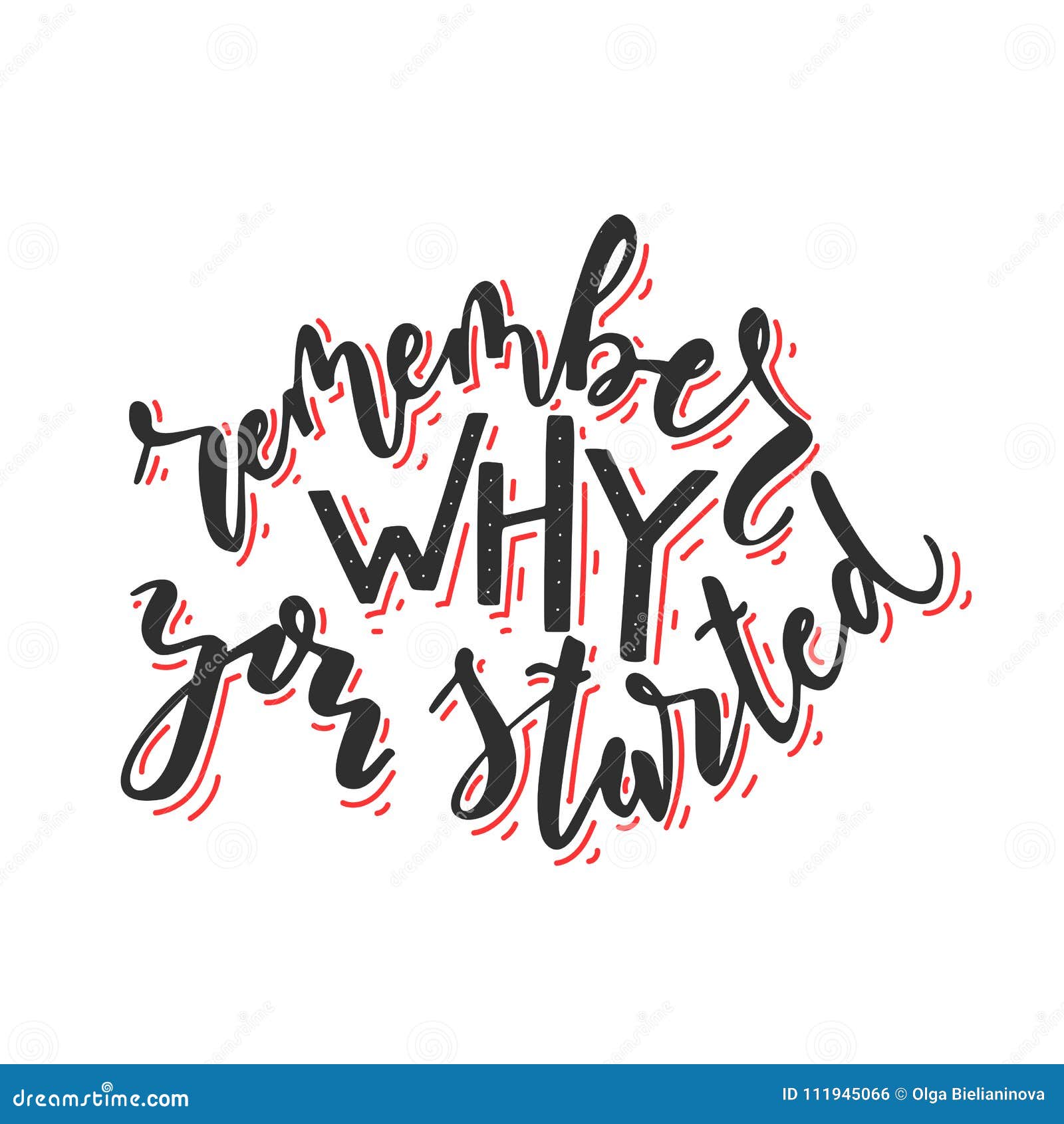 Remember Why You Started. Hand Writtern Lettering. Modern Brush ... Remember Why You Started. Hand Writtern Lettering. Modern Brush ...