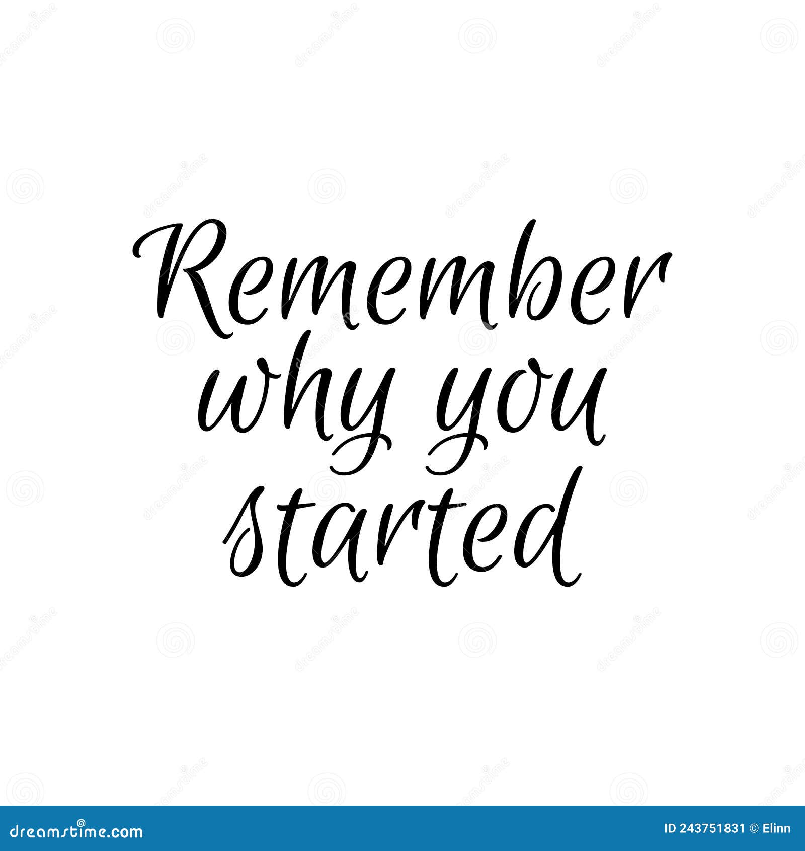 Remember Why You Started Motivation Quote Phrase Stock Vector ...