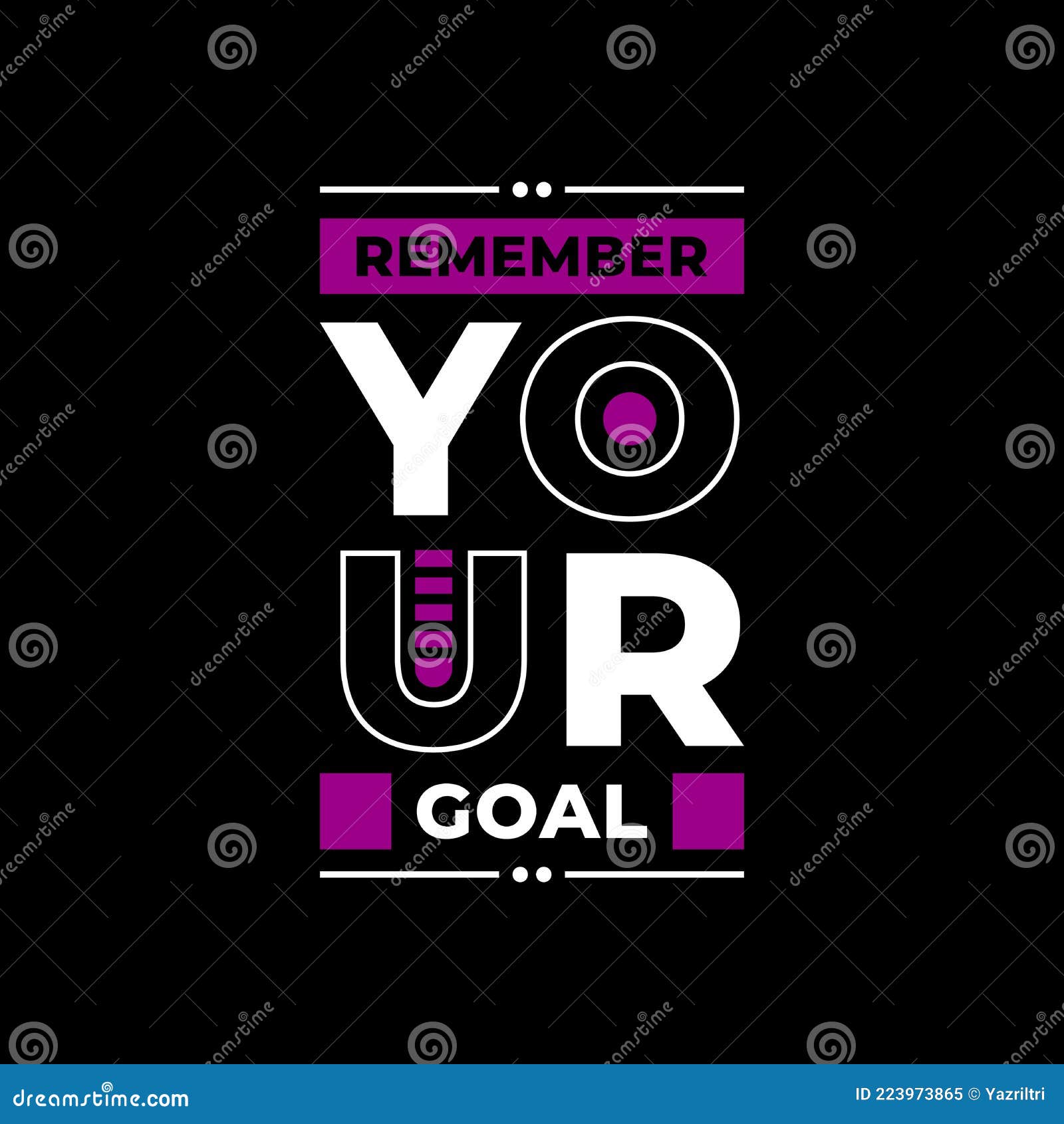 Remember Your Goal Typography Stock Vector - Illustration of believe ...
