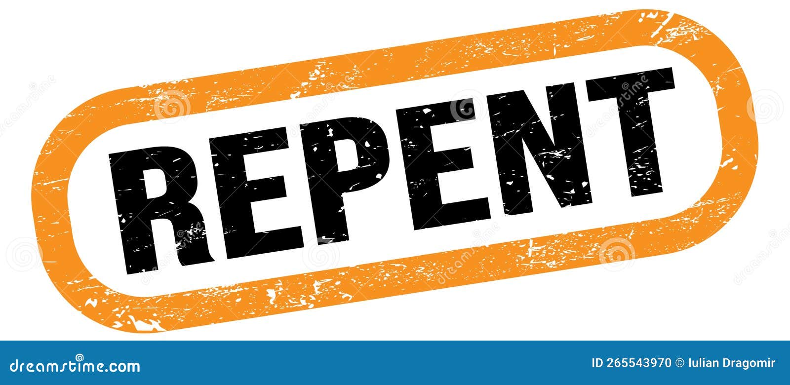 REPENT, Text Written on Orange-black Stamp Sign Stock Illustration ...