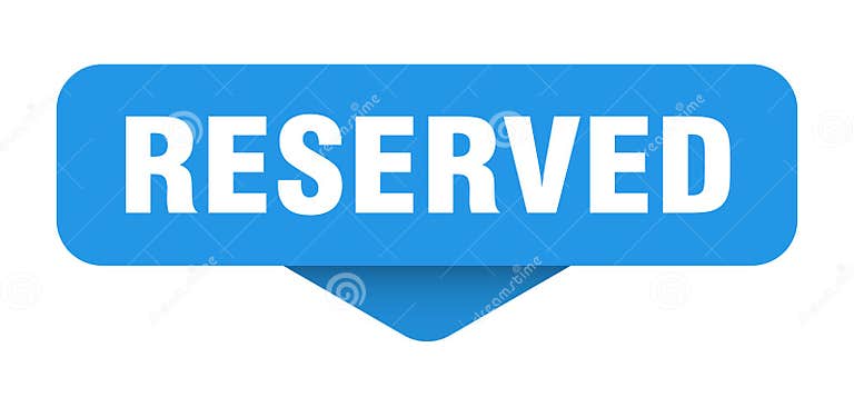 Reserved Sticker. Reserved Sign on Transparent Background Stock Vector ...