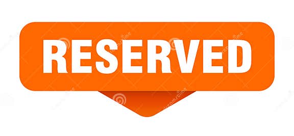 Reserved Sticker. Reserved Sign on Transparent Background Stock Vector ...