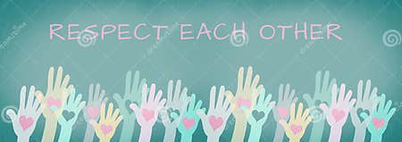 Respect Each Other, Responsibility, Tolerance and Development, Human ...