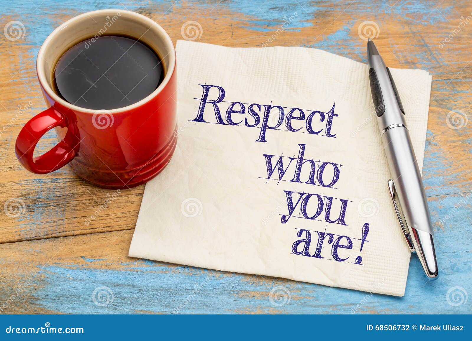 Respect Who You are - Napkin Note Stock Photo - Image of esteem ...
