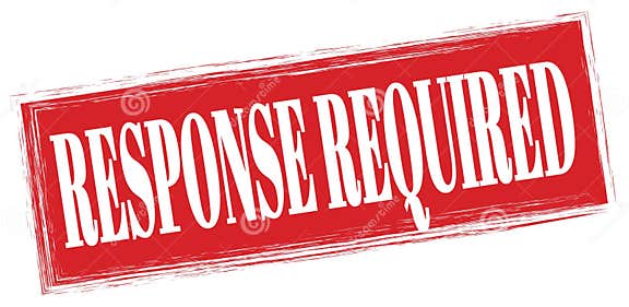 RESPONSE REQUIRED Text Written on Red Stamp Sign Stock Illustration ...