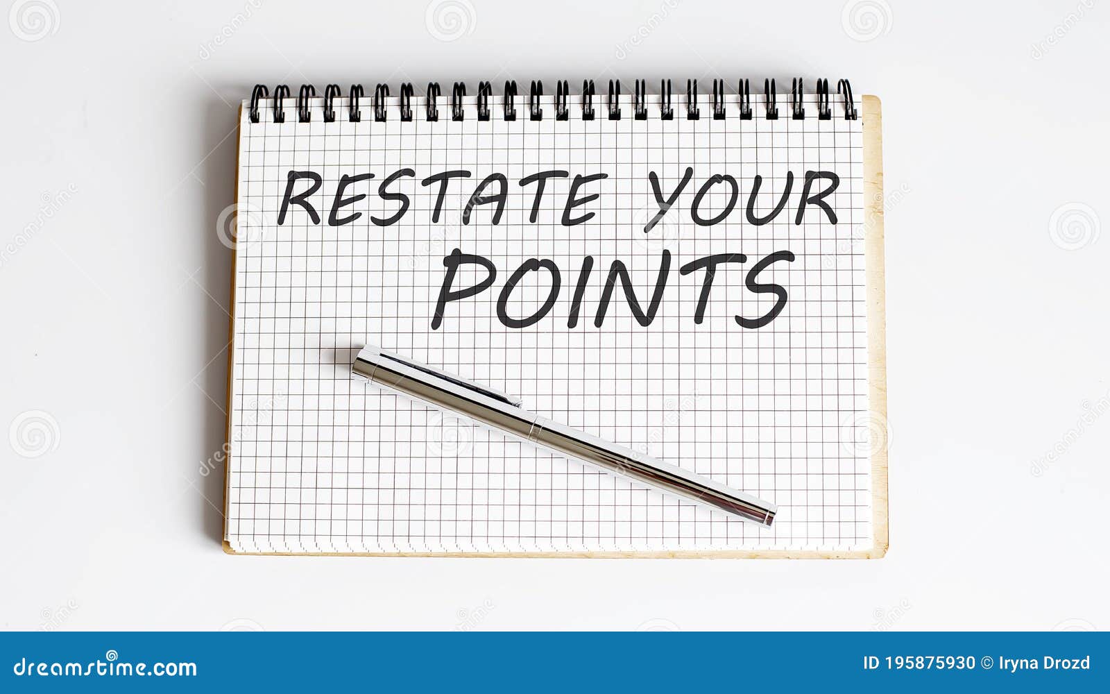 RESTATE YOUR POINTS Text on the Notepad with Pen Stock Photo - Image of ...