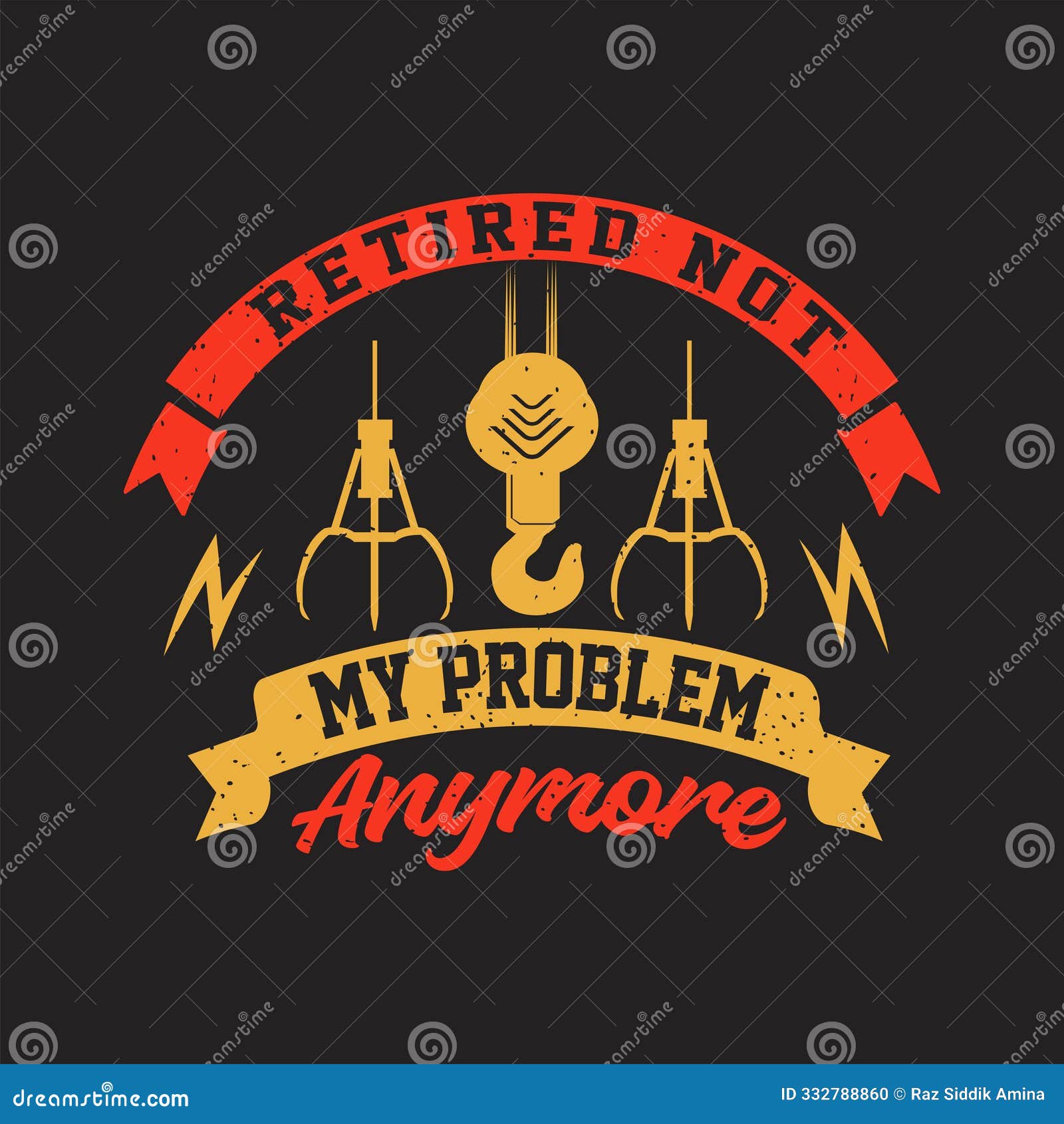Retired Not My Problem Anymore. Crane Operator Simple Typography Design ...
