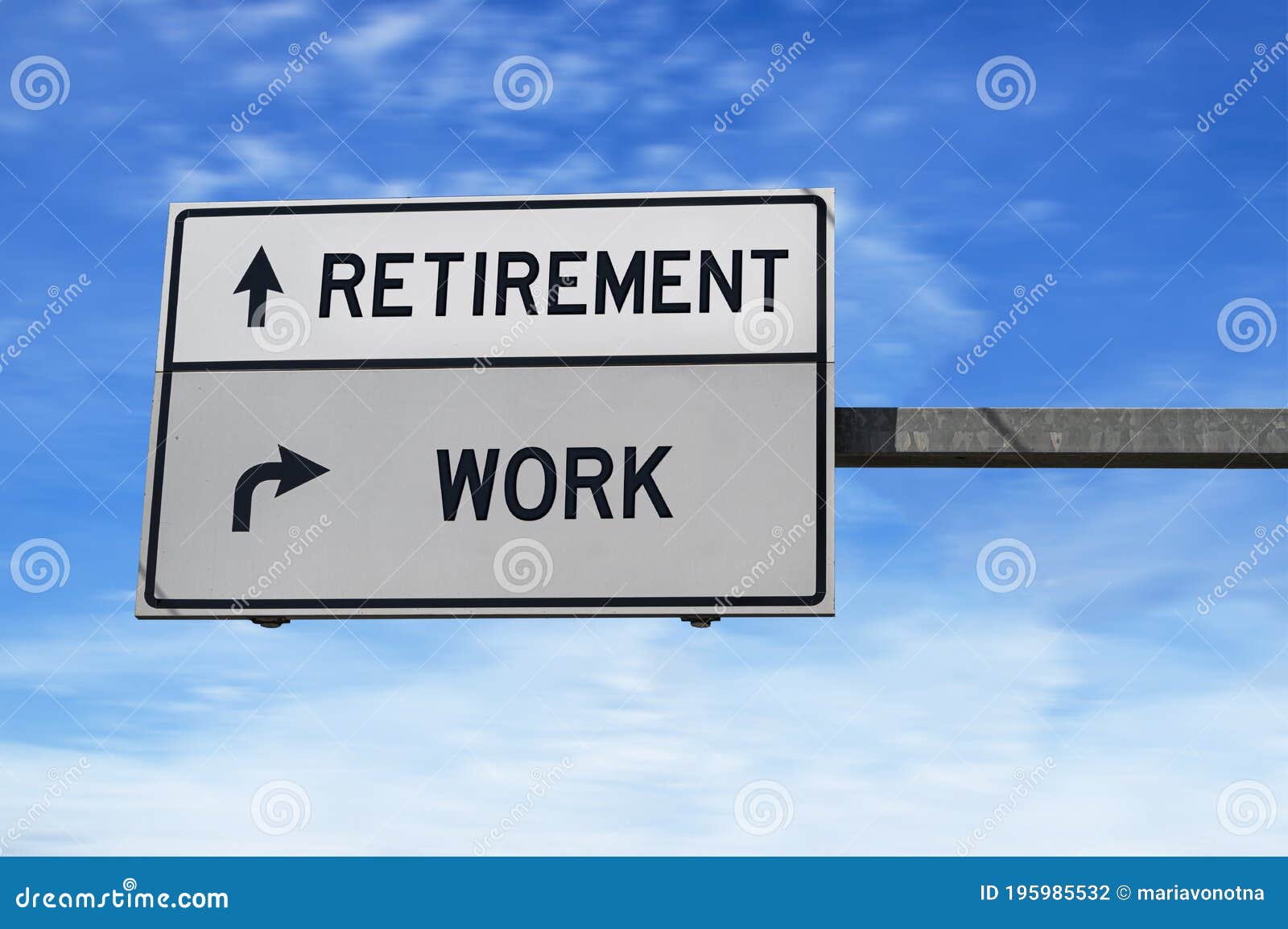Retirement Versus Work White Metal Road Sign On Blue Sky Background ...