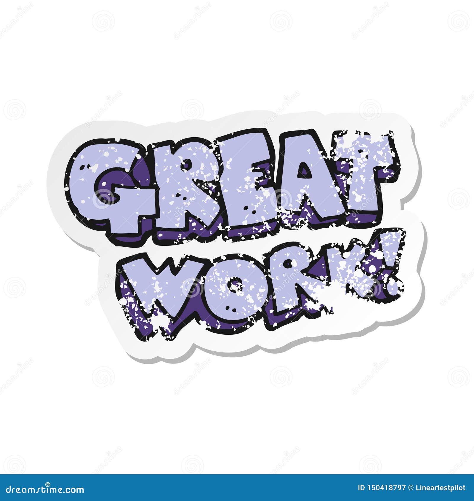 Retro Distressed Sticker of a Great Work Cartoon Symbol Stock Vector ...