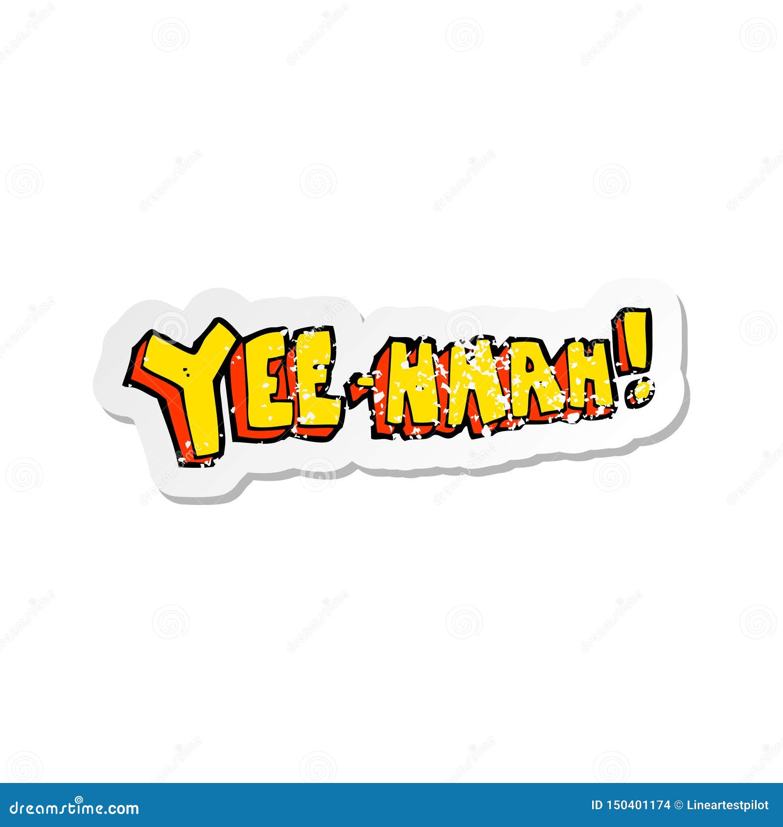 Retro Distressed Sticker Of A Yee Hah Cartoon Vector Illustration ...