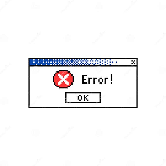 Retro Error Message in Pixel Style, Vector Old Dialog Box of System Failure Notification, Alert ...