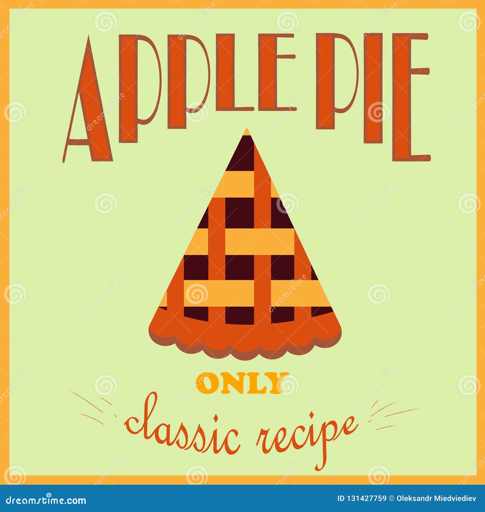 Retro Style Poster. Apple Pie Advertisement. only a Classic Recipe ...